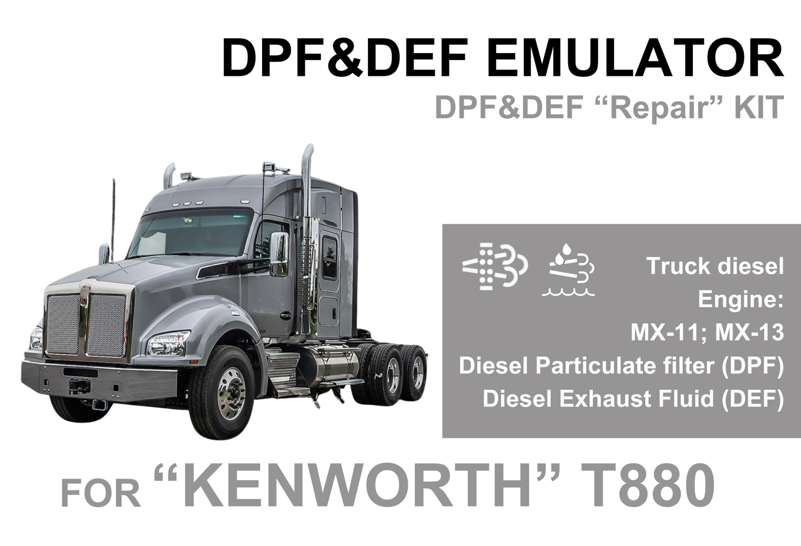 DPF/DEF “Repair Kit” MX-11/MX13 for “Kenworth” T880 GHG17 – DPF emulators